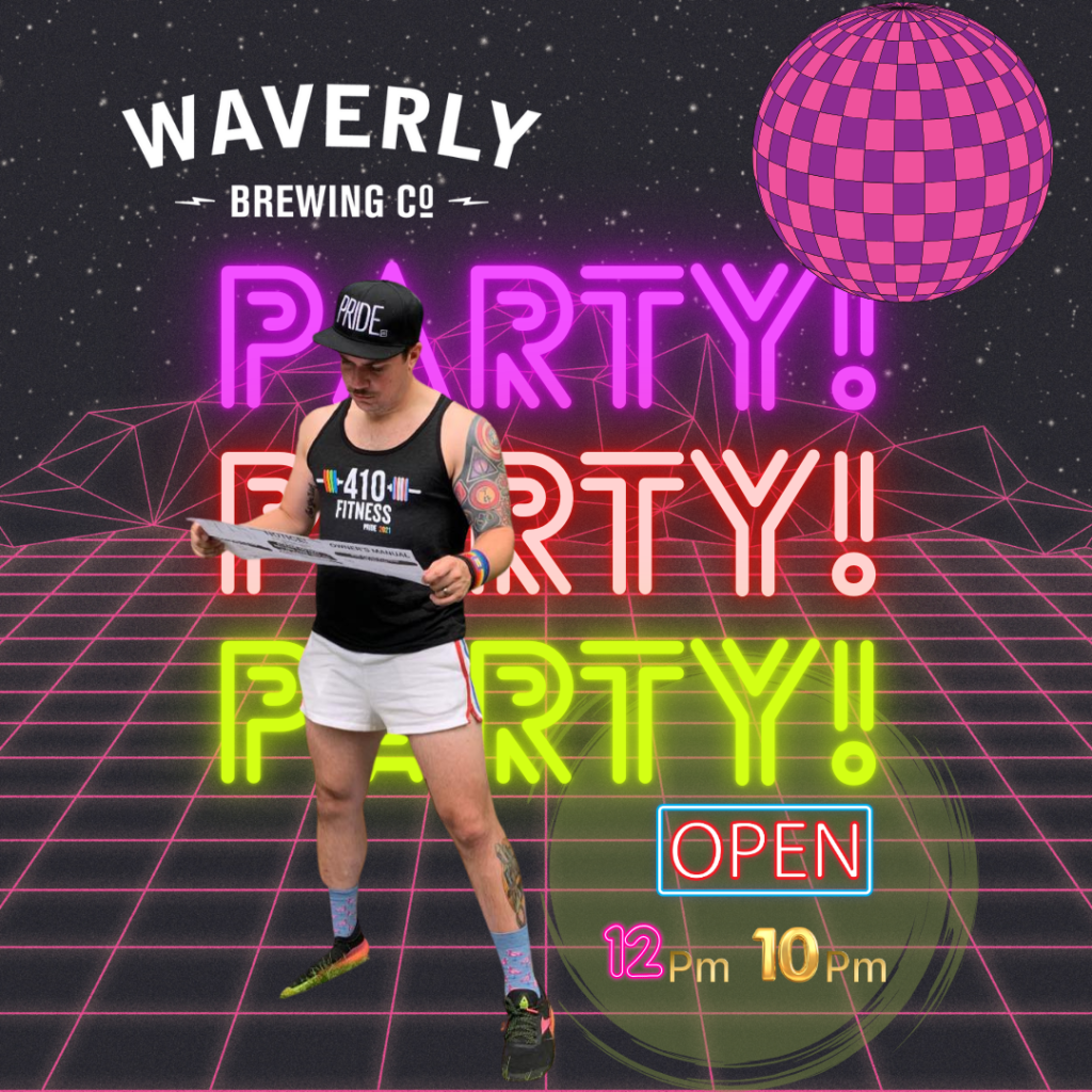 PARTY! PARTY! PARTY! - Waverly Brewing Co.